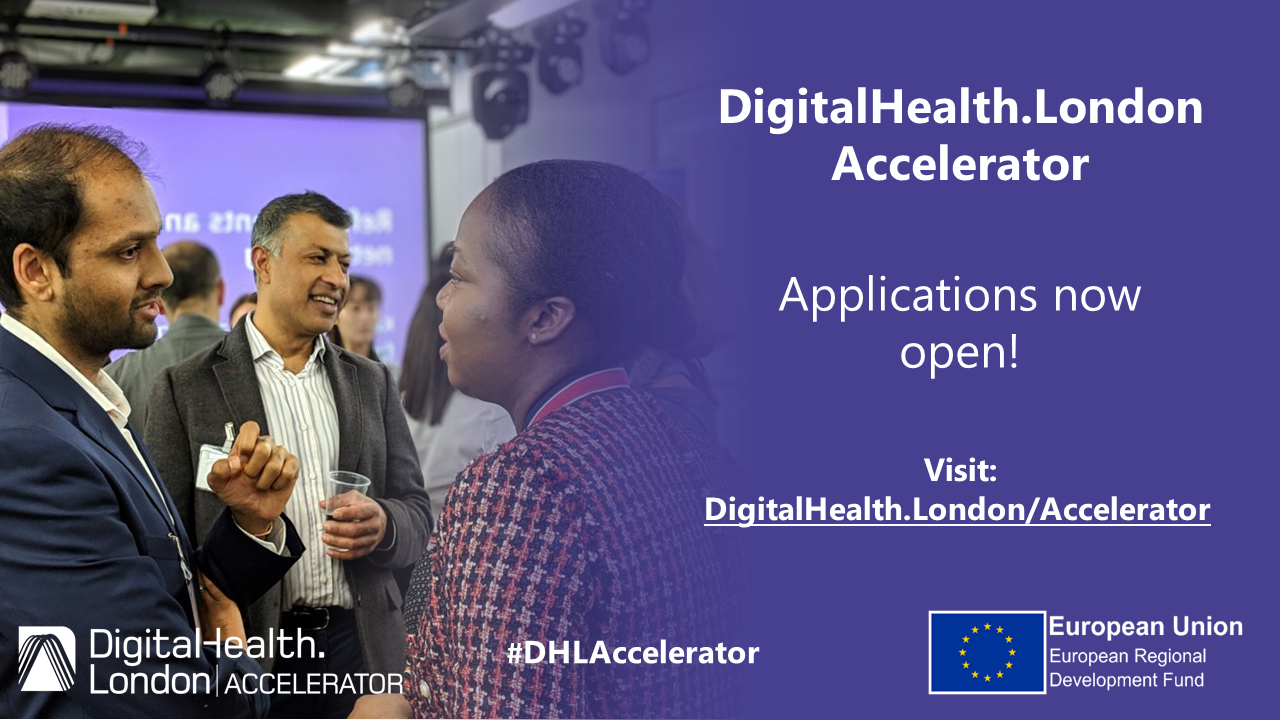 DigitalHealth.London Accelerator opens for applications ...