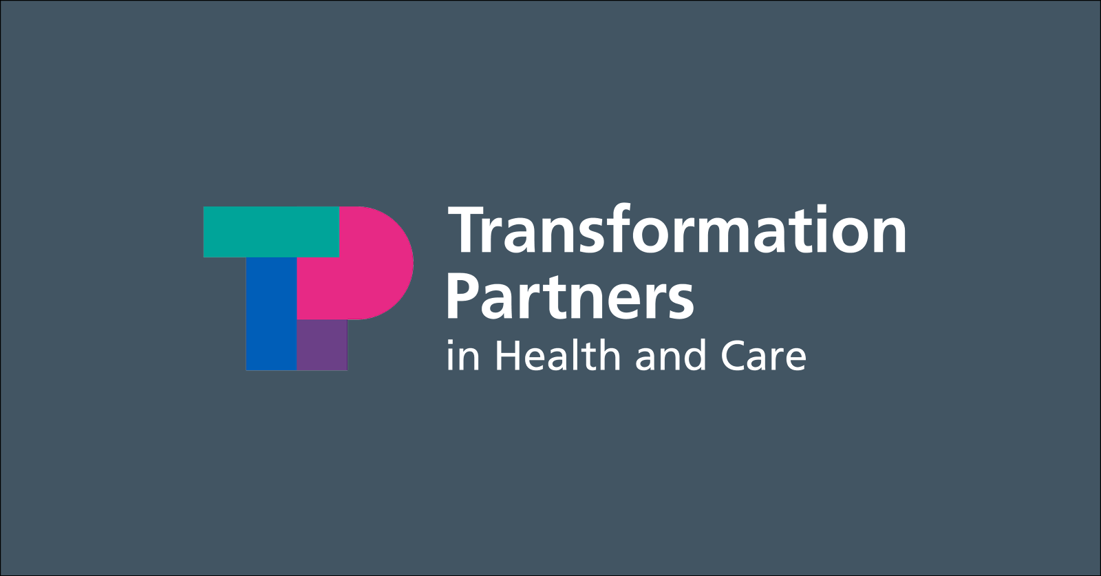 Our partnerships work - Transformation Partners in Health and Care