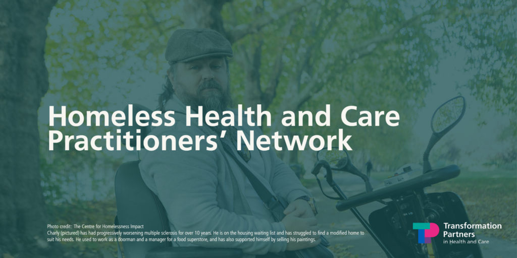 Homeless Health and Care Practitioners Network Hub - Transformation ...