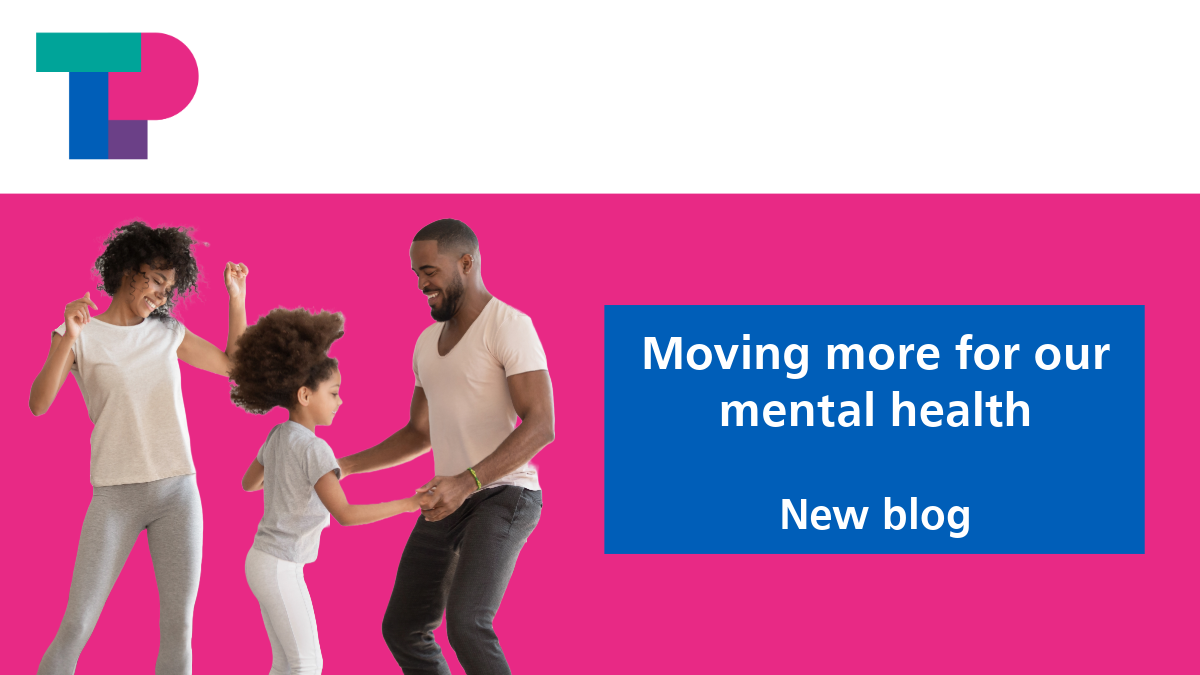 Moving more for our mental health - Transformation Partners in Health ...